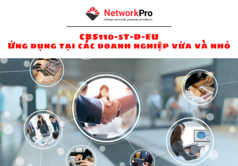 Tìm hiểu về dòng thiết bị Switch CBS110 5 port chính hãng | NetworkPro